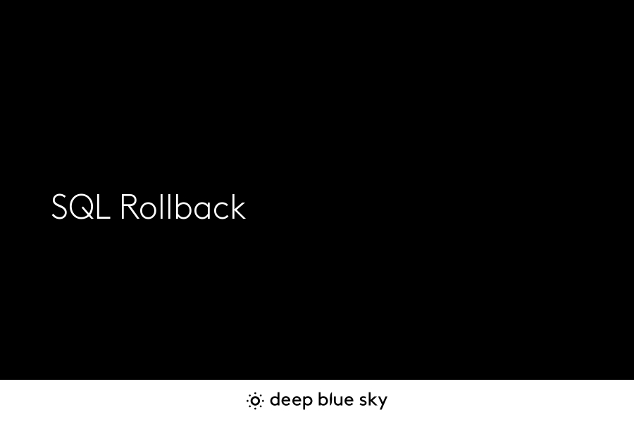 SQL Rollback, Free Digital Strategy Advice