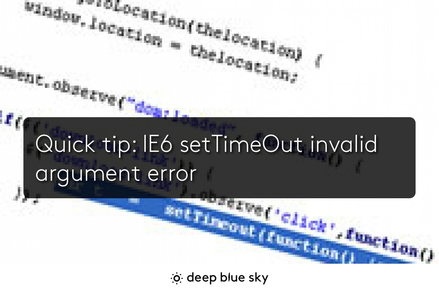 Quick Tip Ie6 Settimeout Invalid Argument Error Free Digital Strategy Advice
